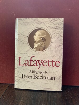 Lafayette: A Biography, by Peter Buckman 1977 HCDJ | eBay