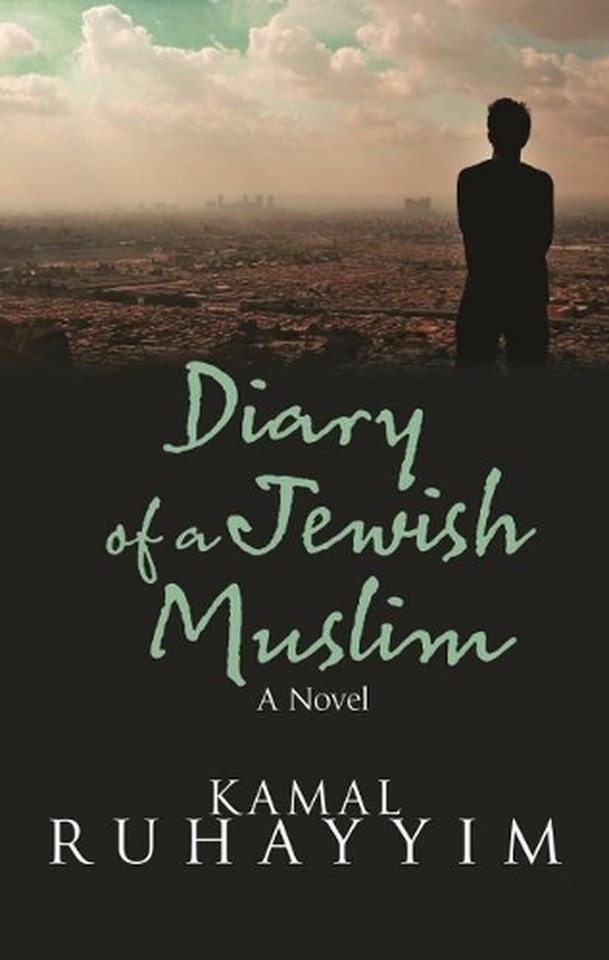 Diary of a Jewish Muslim: A Novel by Kamal Ruhayyim (English) Paperback ...