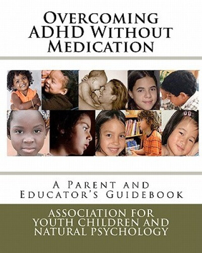 Overcoming ADHD Without Medication: A Parent and Educator's Guidebook ...