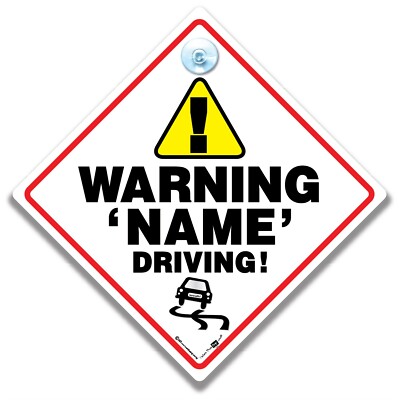 Warning Name Driving Car Sign, Personalised bad driver sign, Customised ...