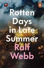 Rotten Days in Late Summer By Ralf Webb 9780141992730| eBay