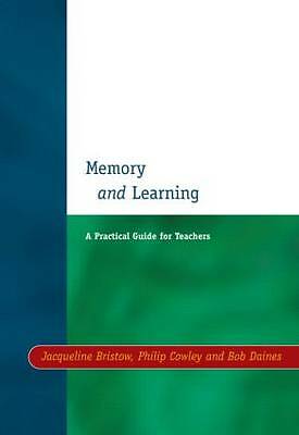 Memory and Learning: A Practical Guide for Teachers by Bob Daines ...