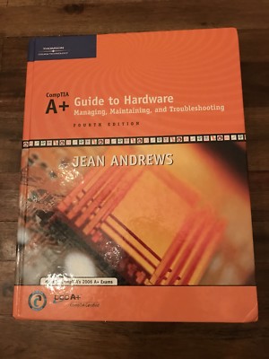 A+ Guide to Hardware : Managing, Maintaining, and Troubleshooting by ...