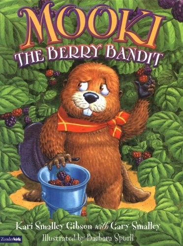 MOOKI THE BERRY BANDIT By Kari Smalley Gibson & Gary Smalley ...