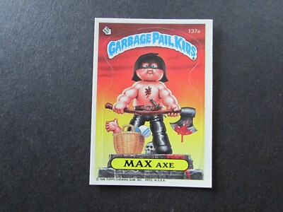 1986 Topps Garbage Pail Kids 4th Series 4 Card 137a Max Axe | eBay