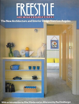 FREESTYLE: NEW ARCHITECTURE AND INTERIOR DESIGN FROM LOS ANGELES 1986 ...