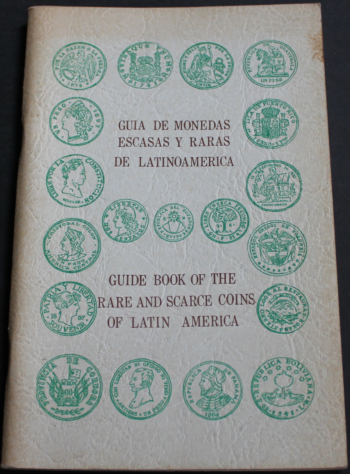Guidebook Of The Rare And Scarce Coins Of Latin America 1969 1st ...