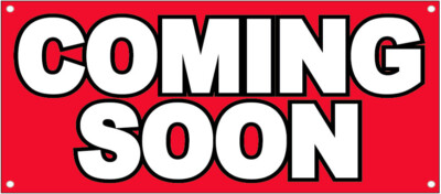 COMING SOON Vinyl Banner Sign rb - Multi Sizes | eBay