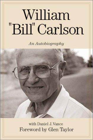 William "Bill" Carlson, an Autobiography : The Founder of Carlson Craft ...