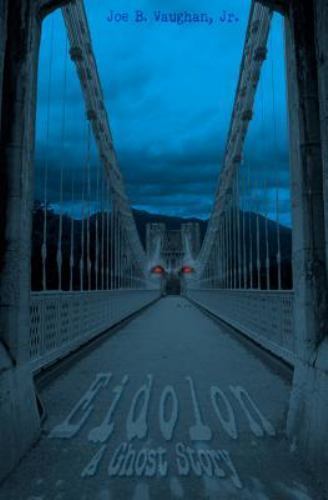 Eidolon : A Ghost Story by Joe Vaughan (2011, Trade Paperback) for sale ...