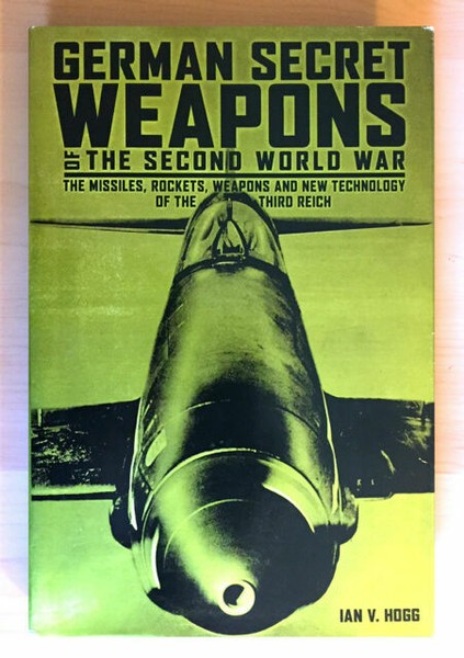 German Secret Weapons of The Second World War Ian V. Hogg Hardcover ...