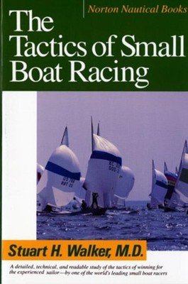 Stuart H. Walker The Tactics of Small Boat Racing (Tascabile) | eBay