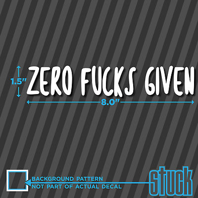 Zero F#cks Given - 8" x 1.5" - vinyl decal sticker funny haters hate ...
