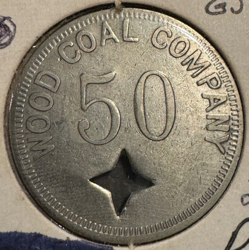 50¢ Wood Coal Co, Ethel, W. VA Logan Co WV Coal Scrip | eBay
