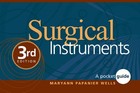 SURGICAL INSTRUMENTS: A POCKET GUIDE (WELLS, SURGICAL By Wells Phd Rn ...