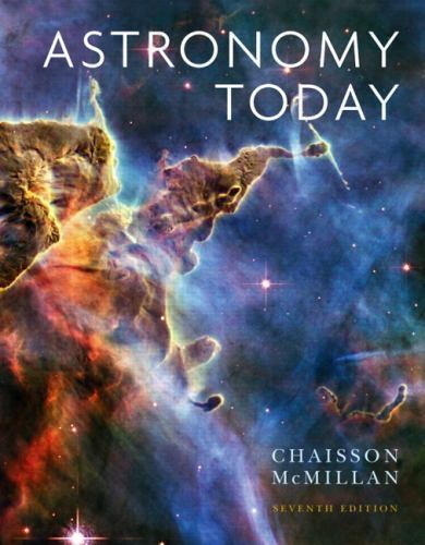 Astronomy Today by Eric Chaisson and Steve McMillan (2010, Hardcover ...