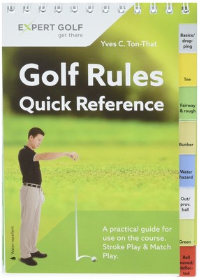 Golf Rules Quick Reference: Your Handy Rules Guide for Use on the Golf ...