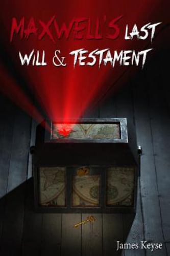 Maxwell's Last Will and Testament by James Keyse (2014, Trade Paperback ...