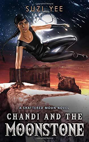 Chandi and the Moonstone (The Shattered Moon Series). Yee 9781949578041 New