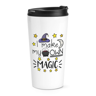 I Make My Own Magic Travel Mug Cup Funny Joke Magical Witch Wizard ...
