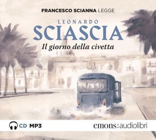 Libro Nuovo - Leonardo Sciascia - Il Giorno Della Civetta Letto Da ...