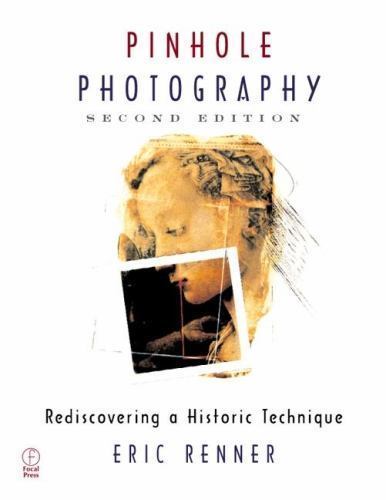Pinhole Photography (Alternative Process Photography) by Eric Renner ...