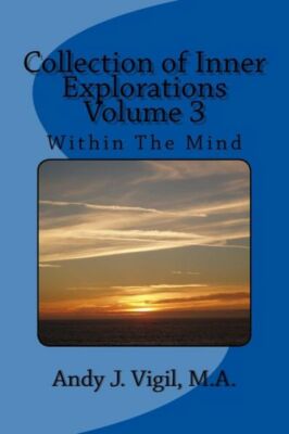 Collection Of Inner Explorations Volume 3: Collection Of Inner ...