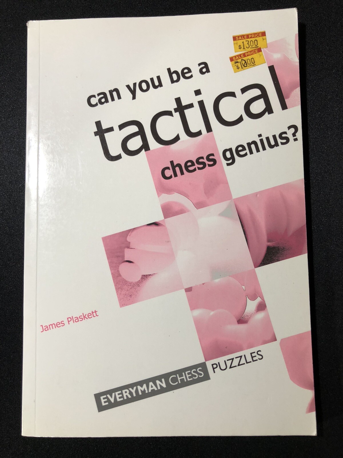 Can You Be a Tactical Chess Genius? by James Plaskett (Trade Paper ...
