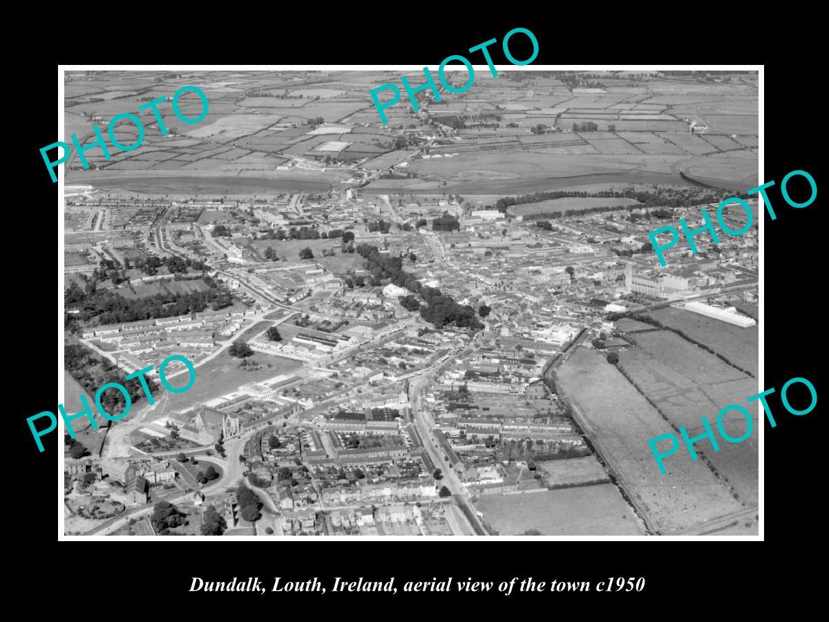 OLD LARGE HISTORIC PHOTO OF DUNDALK LOUTH IRELAND AERIAL VIEW OF TOWN ...