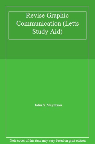 Revise Graphic Communication (Letts Study Aid) By John S. Meyers | eBay