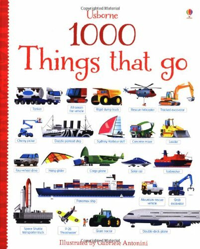 1000 Things That Go (1000 Pictures) By Sam Taplin,Gabriele Antonini ...