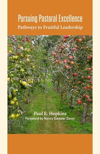 Pursuing Pastoral Excellence: Pathways to Fruitful Leadership - VERY ...