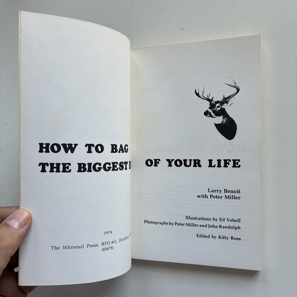 SIGNED - How To Bag The Biggest Buck Of Your Life Larry Benoit With ...