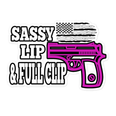 SASSY LIP & FULL CLIP Boss girl 2A 2nd amendment sticker Right to Bear ...