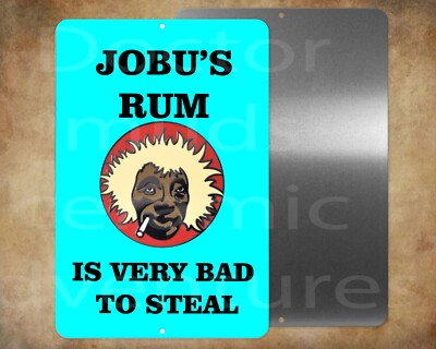 Funny Jobu's Rum Is Very Bad to Steal It 8" x 12" sign major league ...