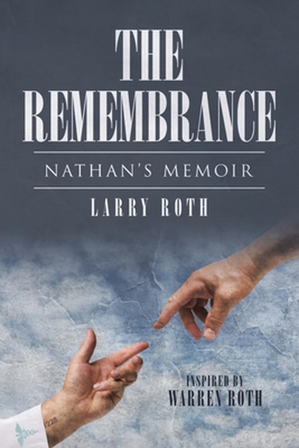 The Remembrance: Nathan's Memoir by Larry Roth (English) Paperback Book ...