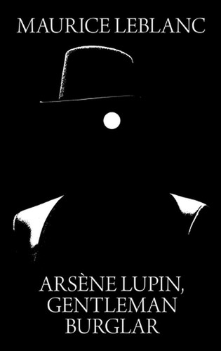 Arsene Lupin, Gentleman Burglar by Maurice LeBlanc (English) Hardcover ...