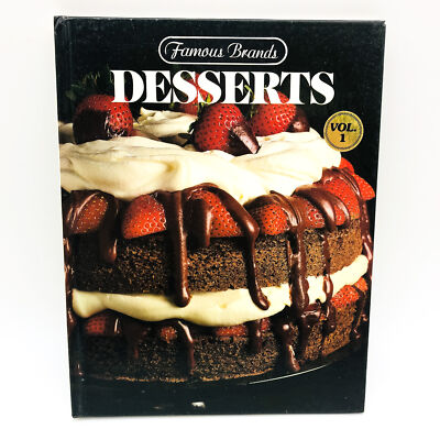 Famous Brands Desserts Volume 1 Hardcover 1985 Baking Recipes Cookbook ...