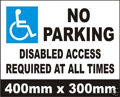 NO PARKING DISABLED ACCESS REQUIRED - LARGE RIGID SIGN | eBay UK