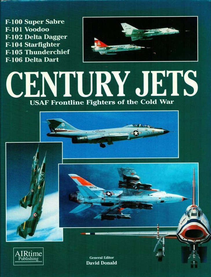 Century Jets: USAF Frontline Fighters of the Cold War - hardcover ...