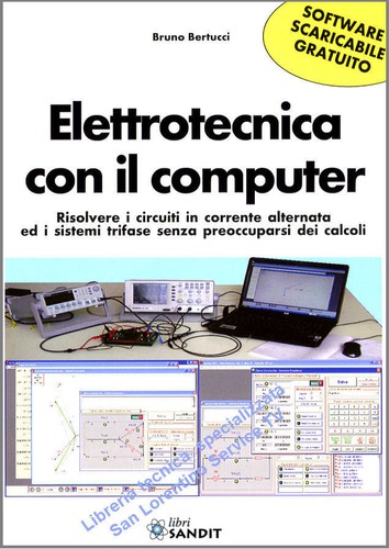 ELETTROTECNICA CON COMPUTER LIBRO Calcolo risoluzione circuiti C.A. E ...