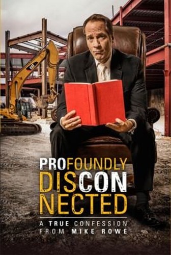 Profoundly Disconnected : A True Confession from Mike Rowe Hardco ...