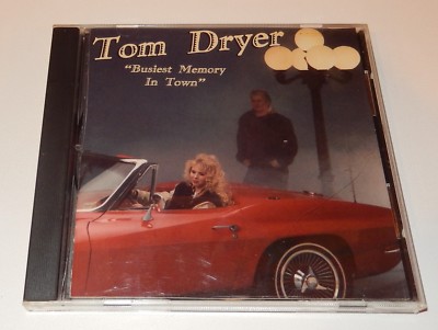 Busiest Memory in Town Tom Dryer CD 1995 Nashville Pacific ...