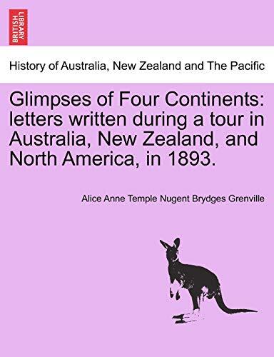 Glimpses of Four Continents: letters written during a tour in Australia ...