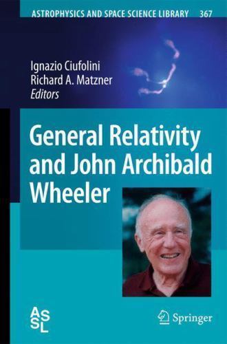 Astrophysics and Space Science Library: General Relativity and John ...