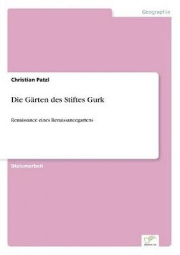Die Garten des Stiftes Gurk: Renaissance eines Renaissancegartens by ...