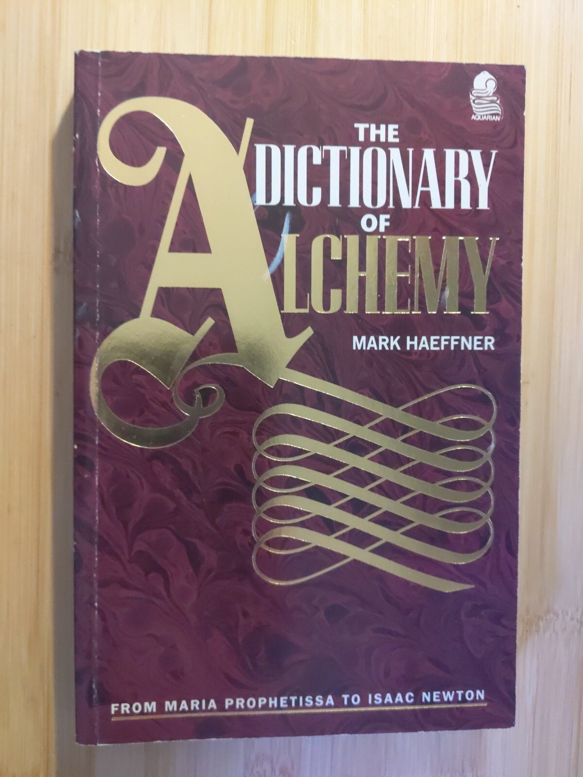 A+Dictionary+of+Alchemy+%3A+From+Maria+Prophetissa+to+Isaac+Newton+by ...