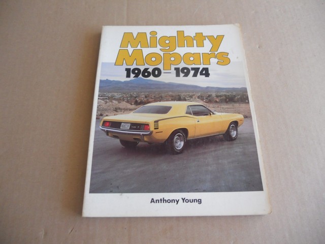 Mighty Mopars, 1960-1974 by Tony Young (1984, Trade Paperback) for sale ...