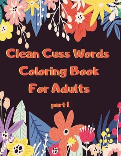 Clean Cuss Words Coloring Book For Adults: Funny Not Vulgar Curse ...