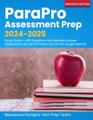 ParaPro Assessment Prep 2025-2026: Study Guide + 450 Questions and ...